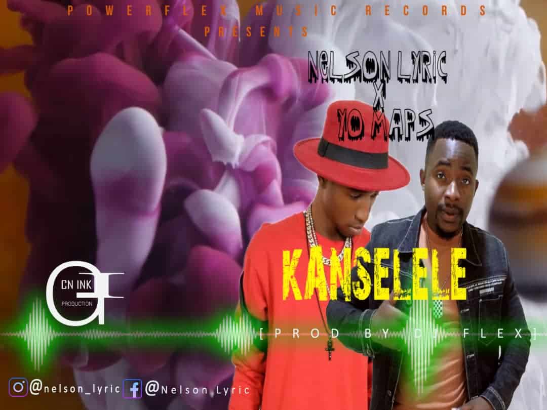 Nelson Lyric Ft. Yo Maps - Kanselele - Zambianplay
