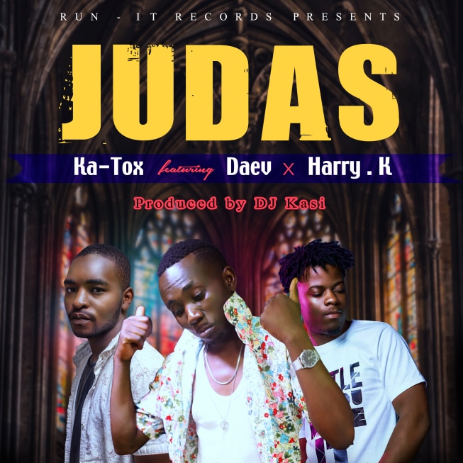 Ka-Tox Ft. Daev & Harry K - Judas (Prod. By DJ Kasi) - Zambianplay