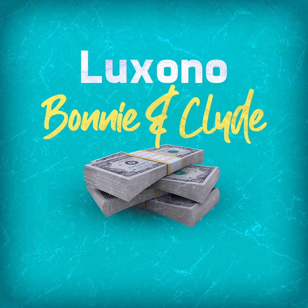 Luxono - Bonnie & Clyde (Prod. By EazyTheProducer) - Zambianplay