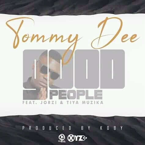 Tommy Dee Ft. Jorzi & Tiya Muzika - Good People - Zambianplay