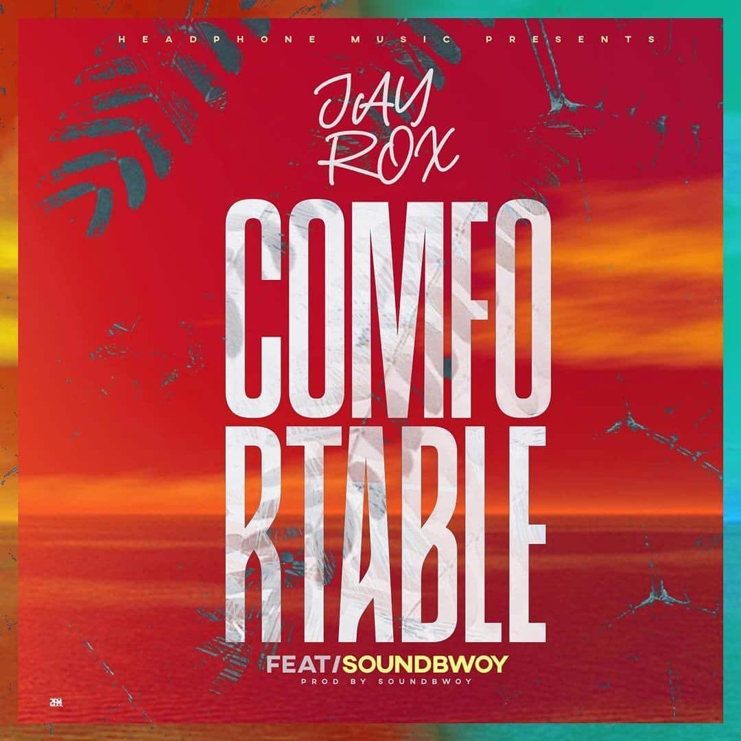 Jay Rox Ft. Soundbwoy - Comfortable (Audio & Video) - Zambianplay