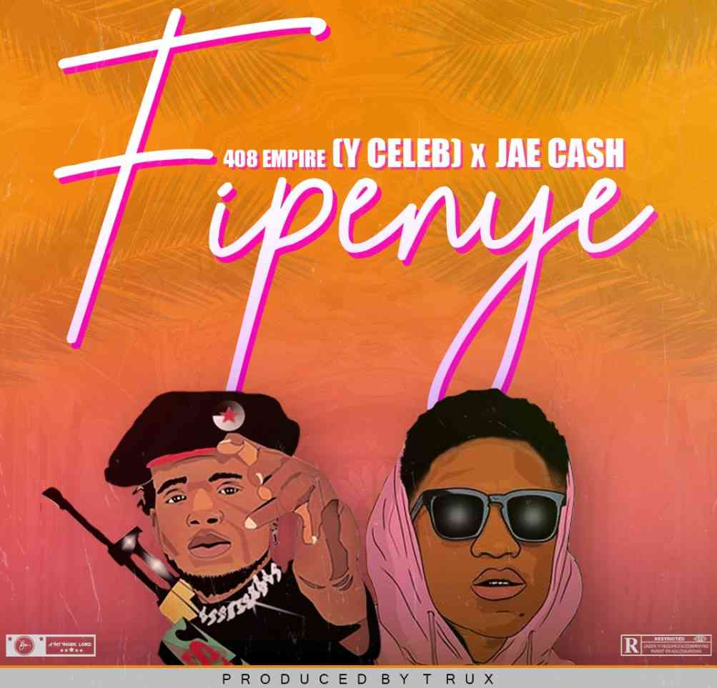 Y Celeb X Jae Cash - Fipenye - Zambianplay