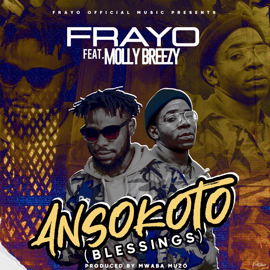 Frayo Ft. Molly Breezy - Ansokoto (Blessings) - Zambianplay