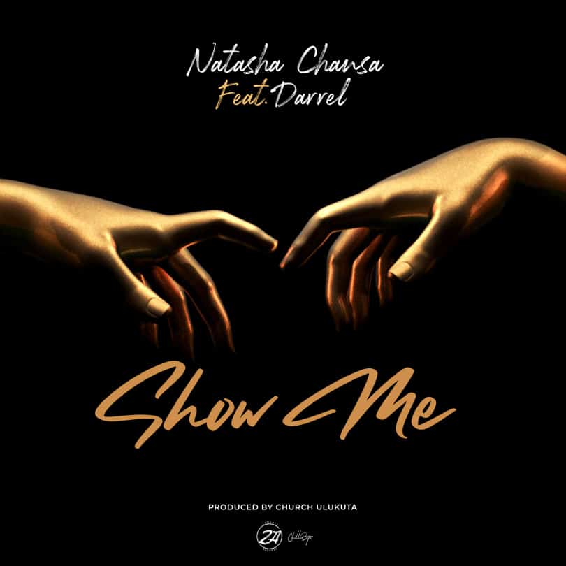 Natasha Chansa Ft. Darrel - Show Me - Zambianplay