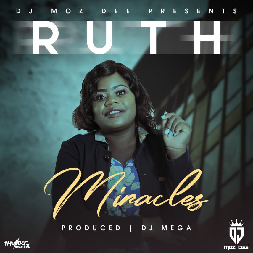 Ruth - Miracles (Prod. By DJ Mega) - Zambianplay