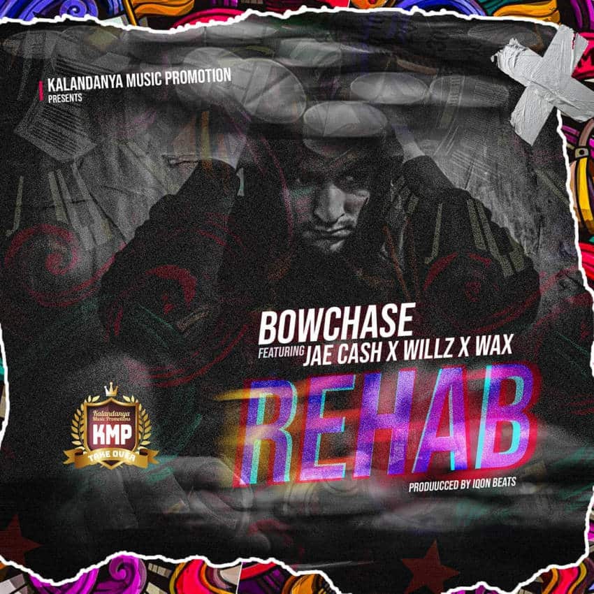 Bow Chase - Rehab (Oweh!!) Ft. Jae Cash, Willz & W.A.X - Zambianplay