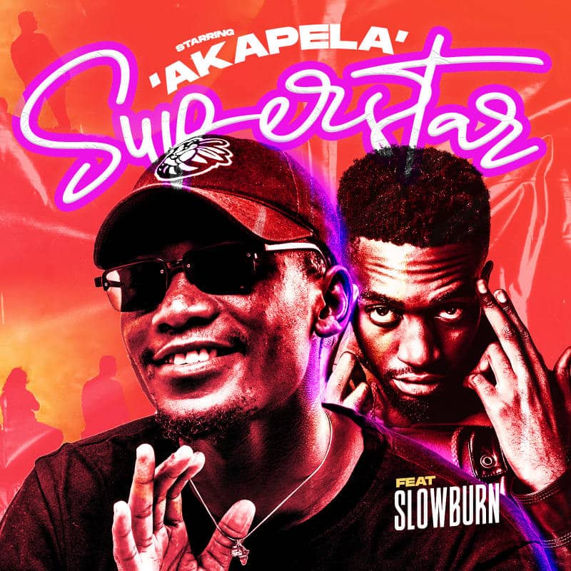 Akapela Ft. Slowburn - Superstar - Zambianplay