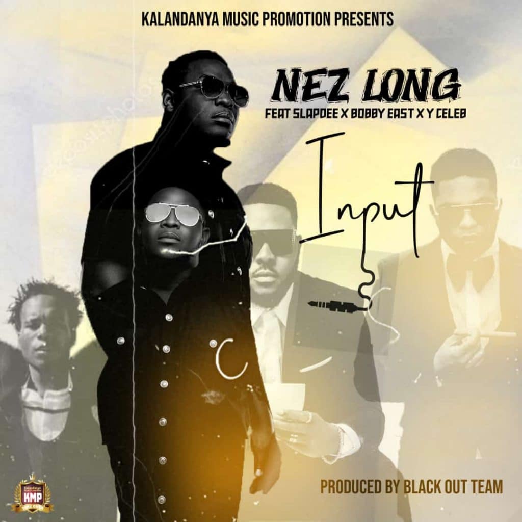 Nez Long Ft. Slapdee, Bobby East & Y Celeb - Input - Zambianplay