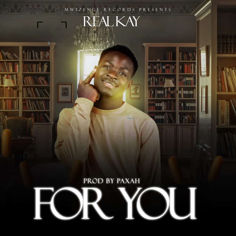 Real Kay - For You (Prod. By Paxah) - Zambianplay