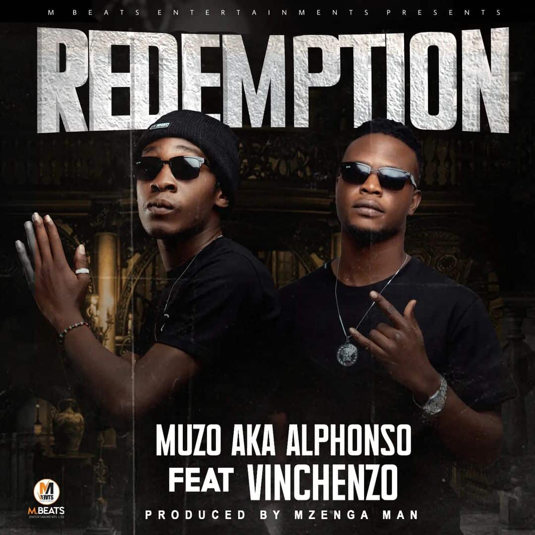 Muzo Aka Alphonso - Redemption Ft. Vinchenzo - Zambianplay