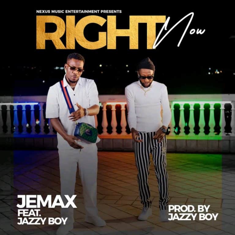 Jemax - Right Now (feat. Jazzy Boy) Mp3 Download - Zambianplay