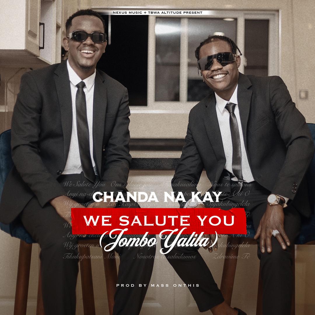 Chanda Na Kay - We Salute You (Mp3 Download) - Zambianplay