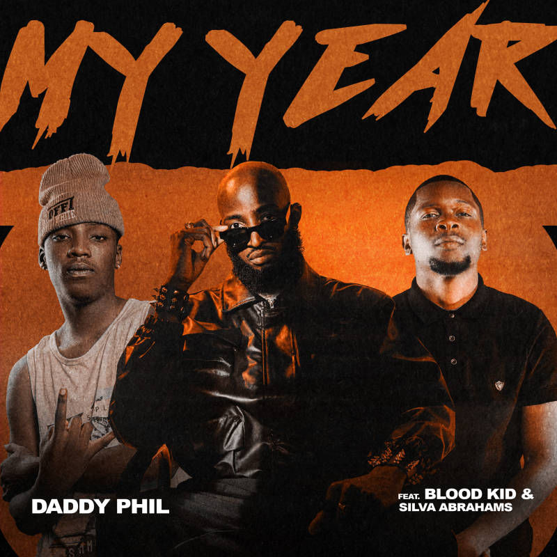 Daddy Phil Ft. Blood Kid Yvok & Silva Abrahams - My Year - Zambianplay
