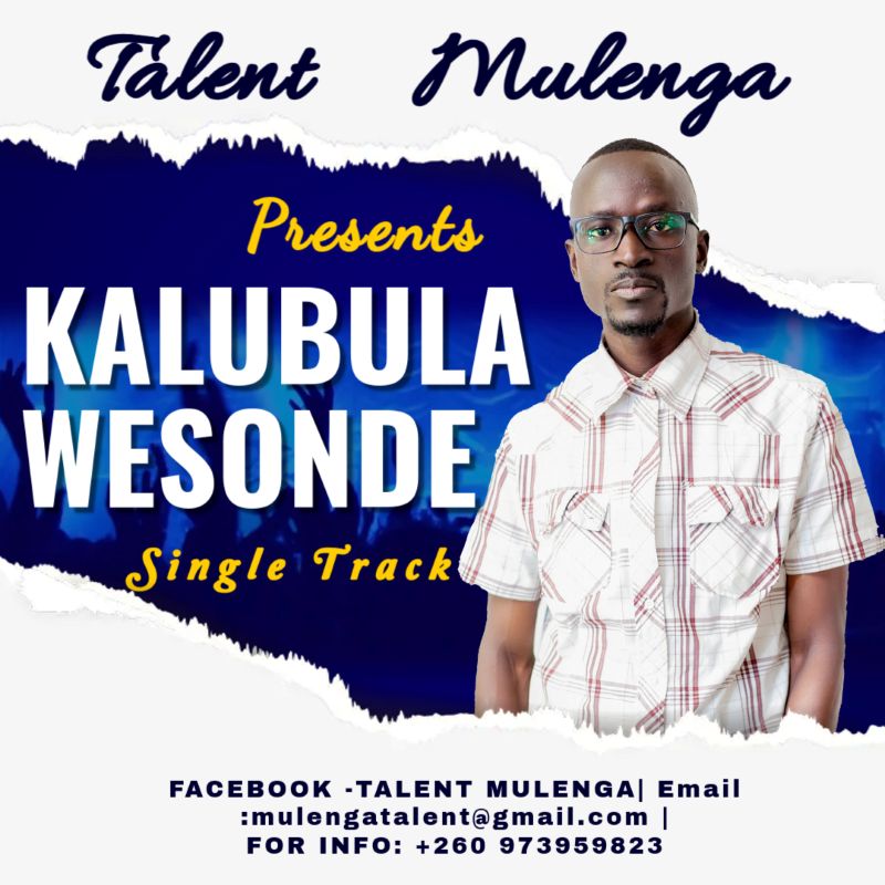 Talent Mulenga - Kalubula Wesonde - Zambianplay